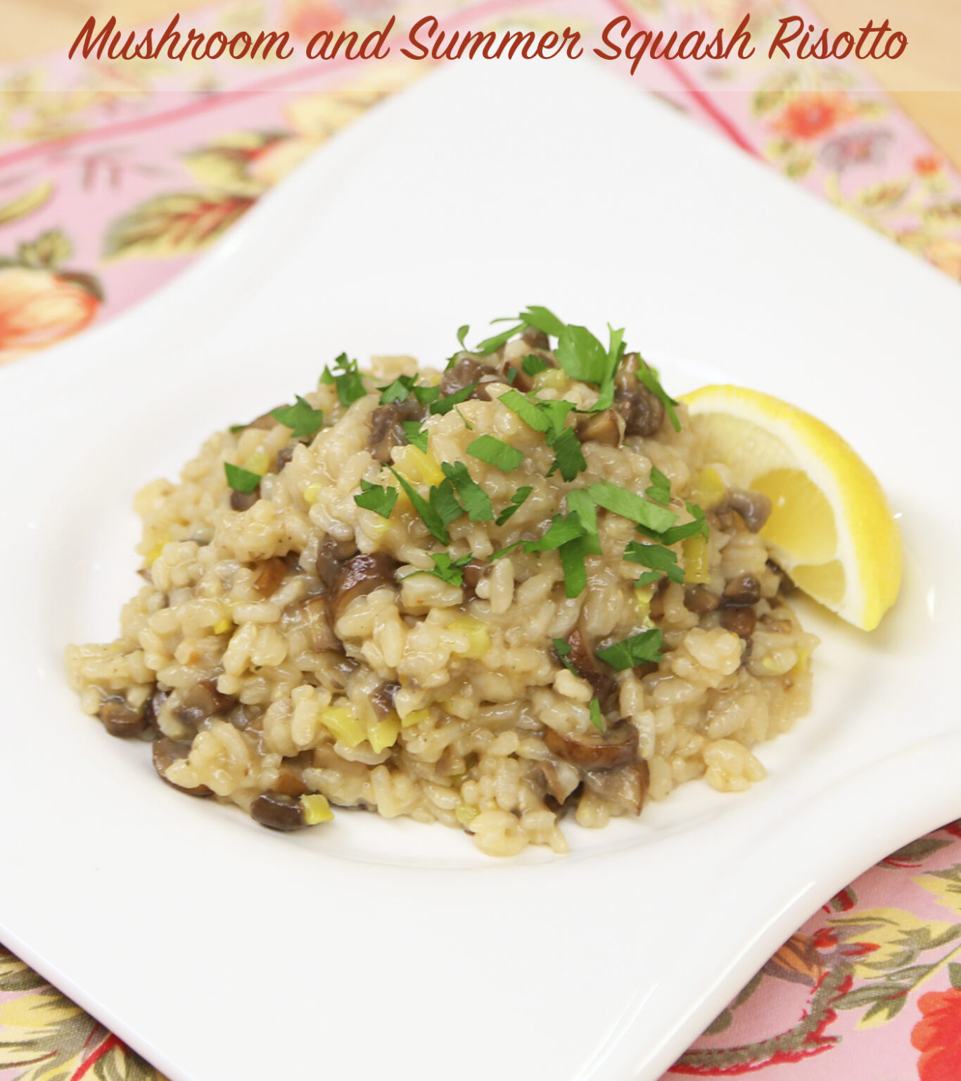 Recipe of the Week! Mushroom and Summer Squash Risotto - Jazzy ...