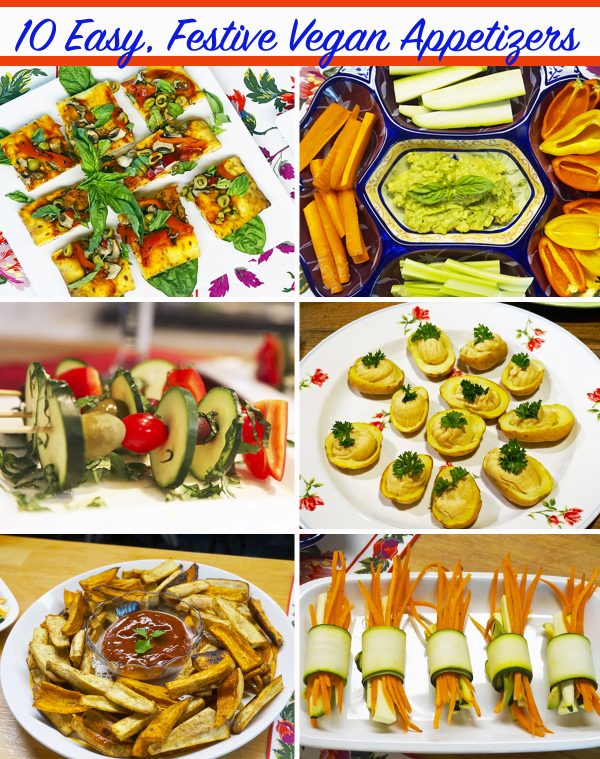 10 FESTIVE VEGAN APPETIZERS - Jazzy Vegetarian - Vegan and Delicious!