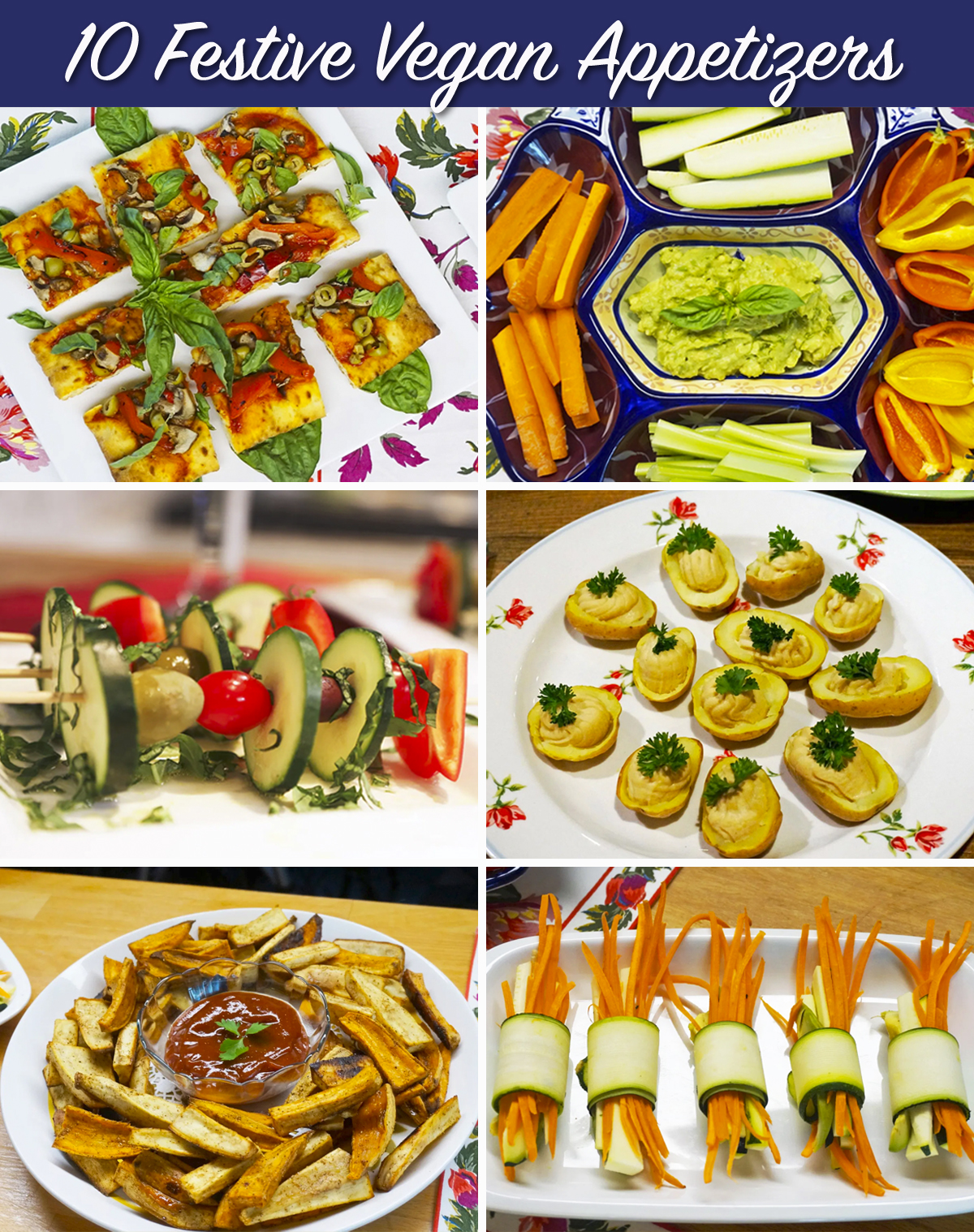 10 FESTIVE VEGAN APPETIZERS - Jazzy Vegetarian - Vegan and Delicious!