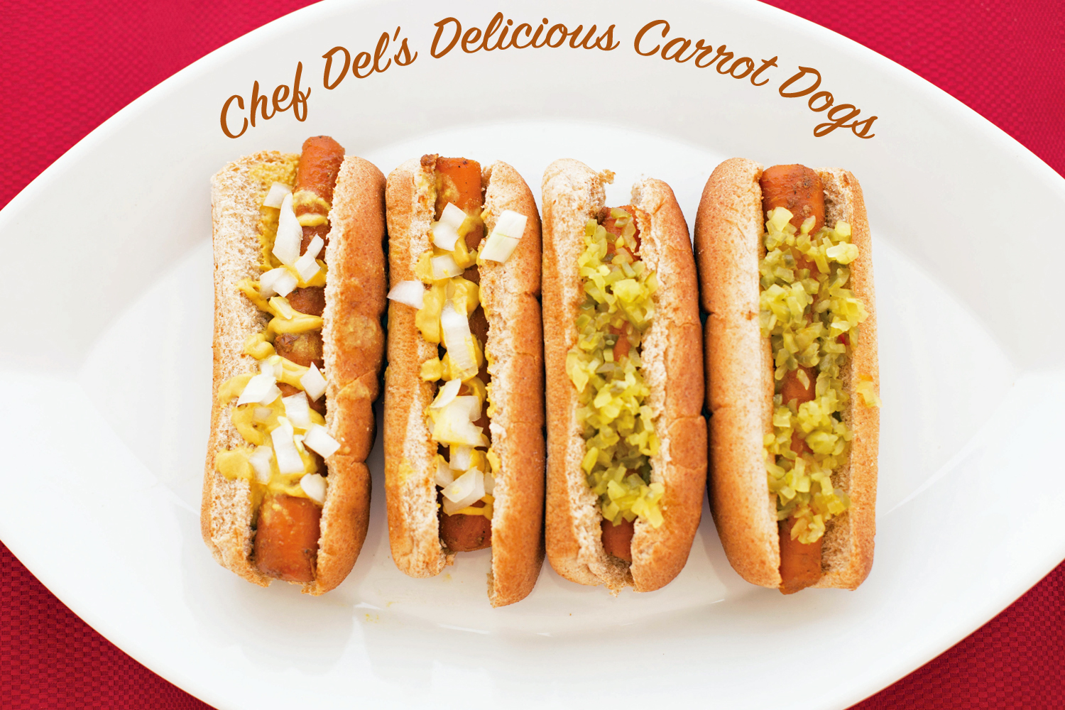Chef Del Sroufe’s Carrot Dogs - Jazzy Vegetarian - Vegan and Delicious!