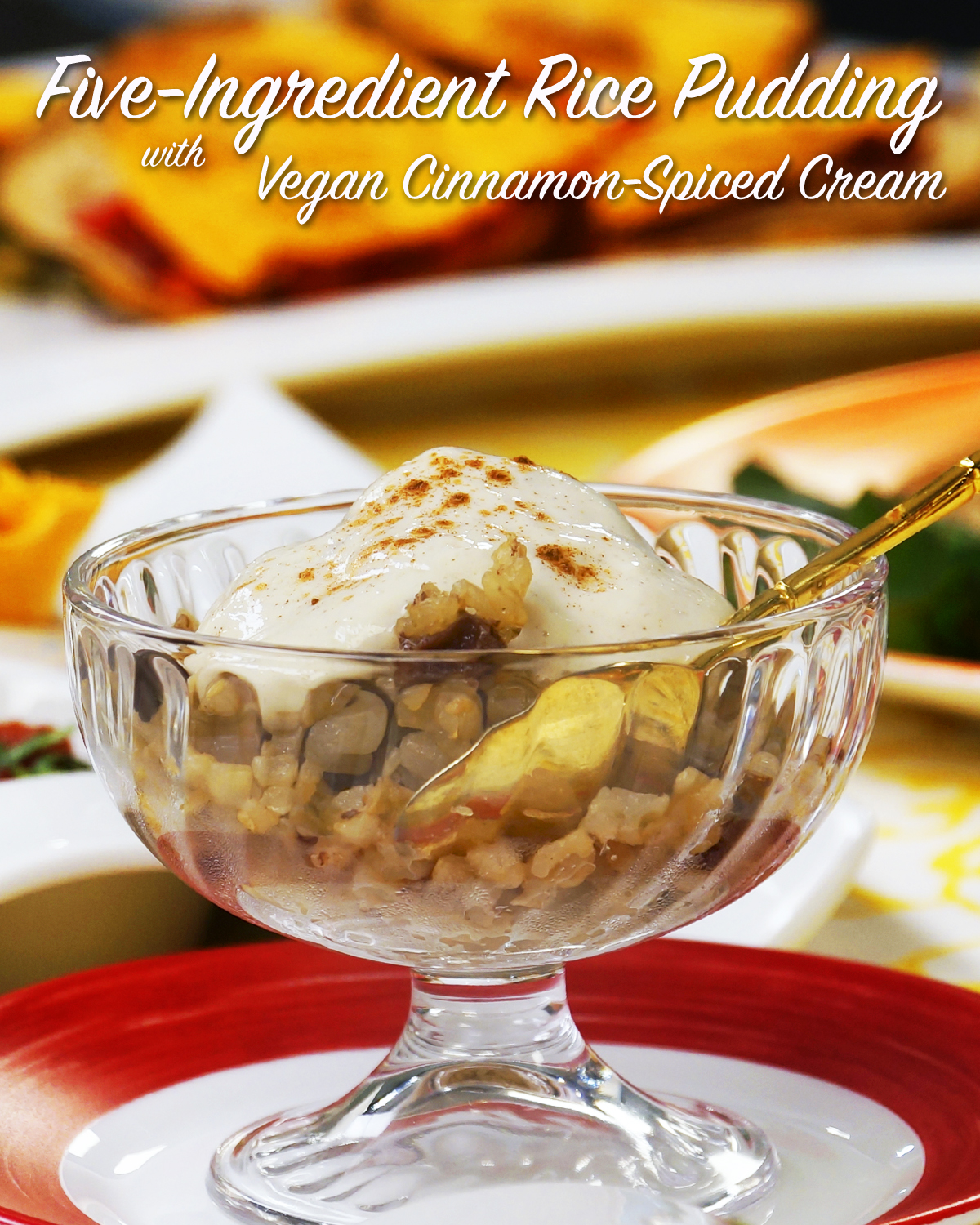 Five-Ingredient Rice Pudding - Jazzy Vegetarian - Vegan and Delicious!