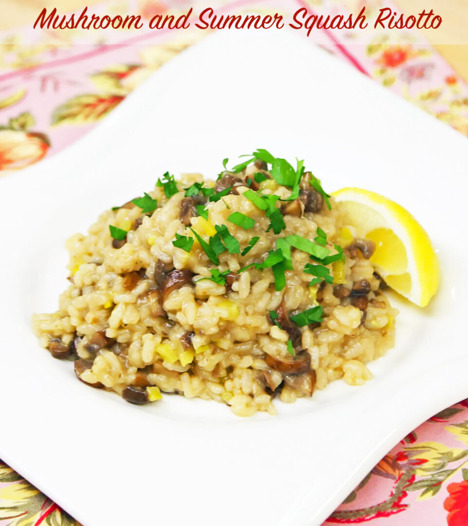 Mushroom and Summer Squash Risotto - Jazzy Vegetarian - Vegan and ...