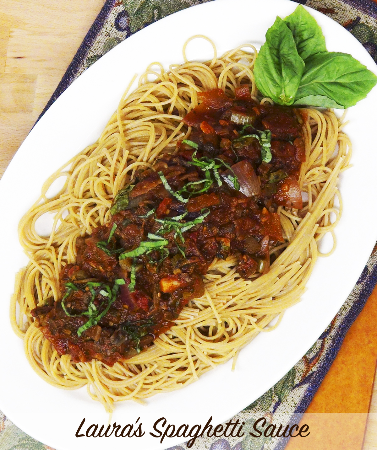 Laura’s Spaghetti - Jazzy Vegetarian - Vegan and Delicious!