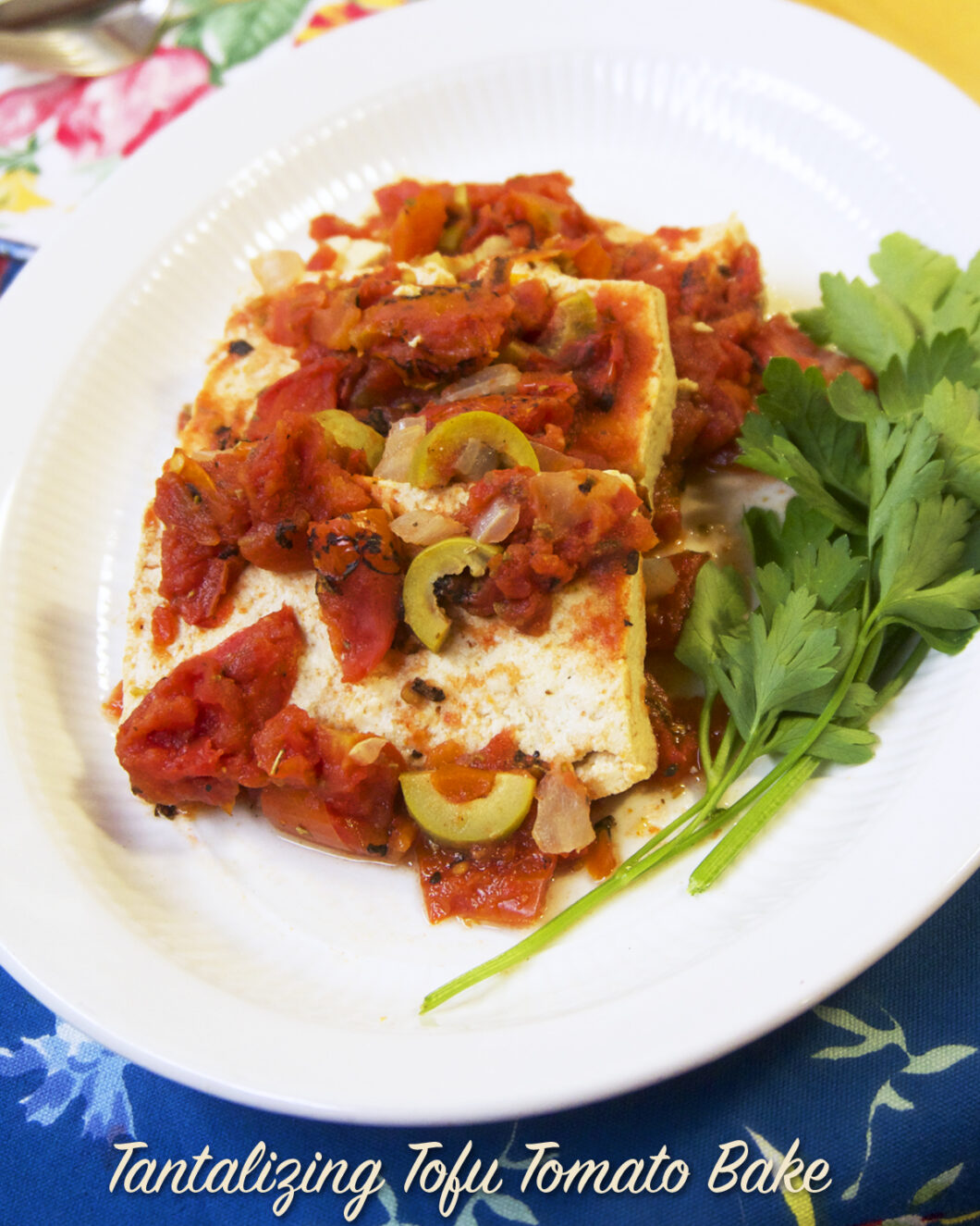 Tantalizing Tofu Tomato Bake - Jazzy Vegetarian - Vegan and Delicious!
